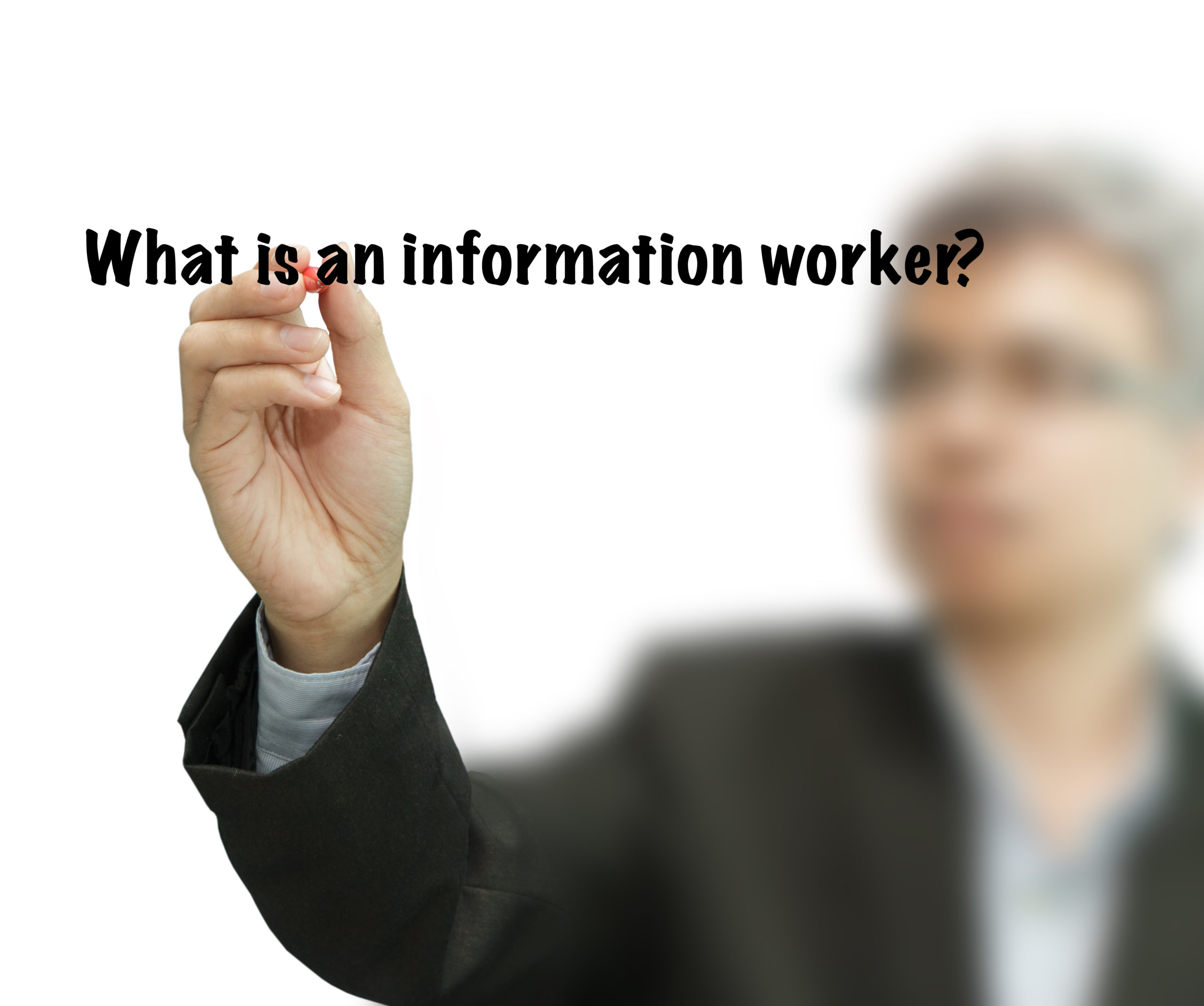 What is an Information Worker? - Serious Insights
